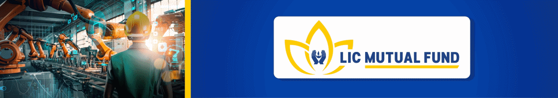 LIC MF Manufacturing Fund NFO: Wealth creation from India’s ...